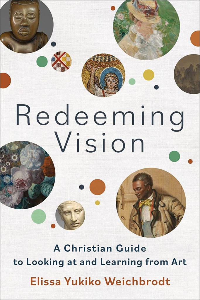 Book Review: Redeeming Vision: A Christian Guide to Looking at and ...
